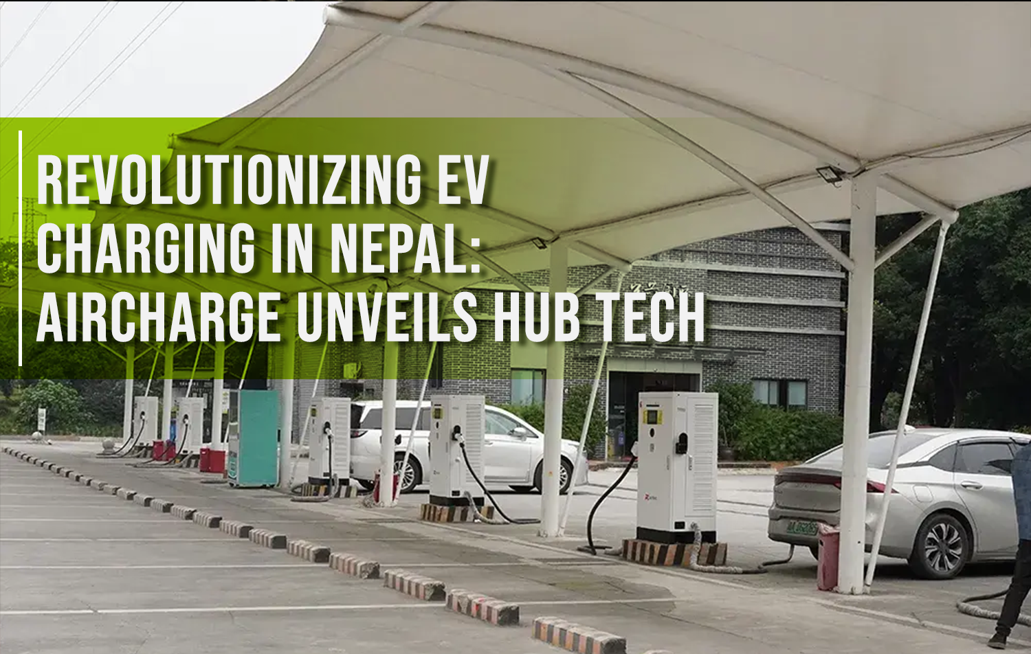 Revolutionizing EV Charging in Nepal: Aircharge Introduces Hub ...